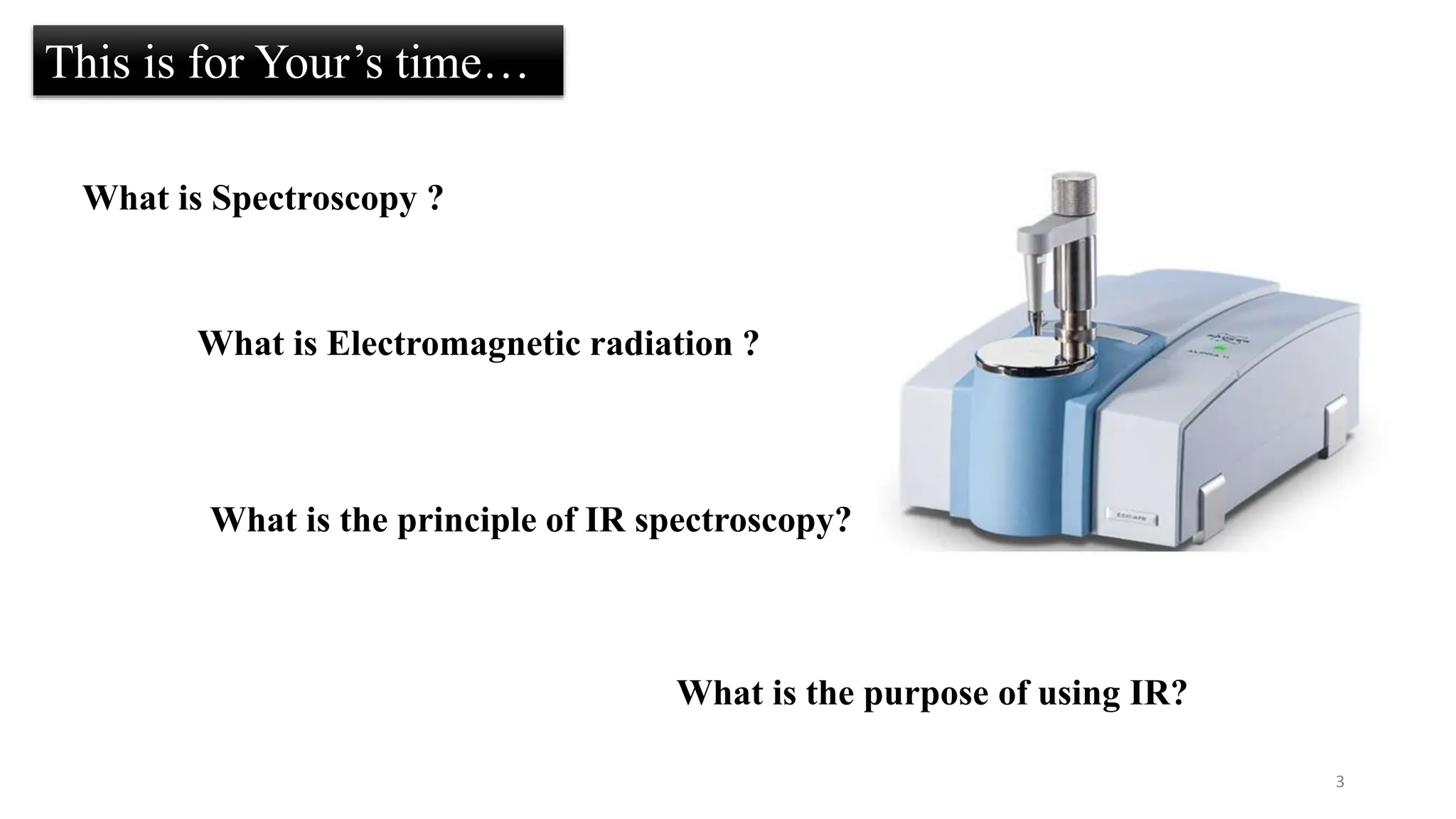 Infrared Spectroscopy-Principles, Instrumentation and Application | PPTX