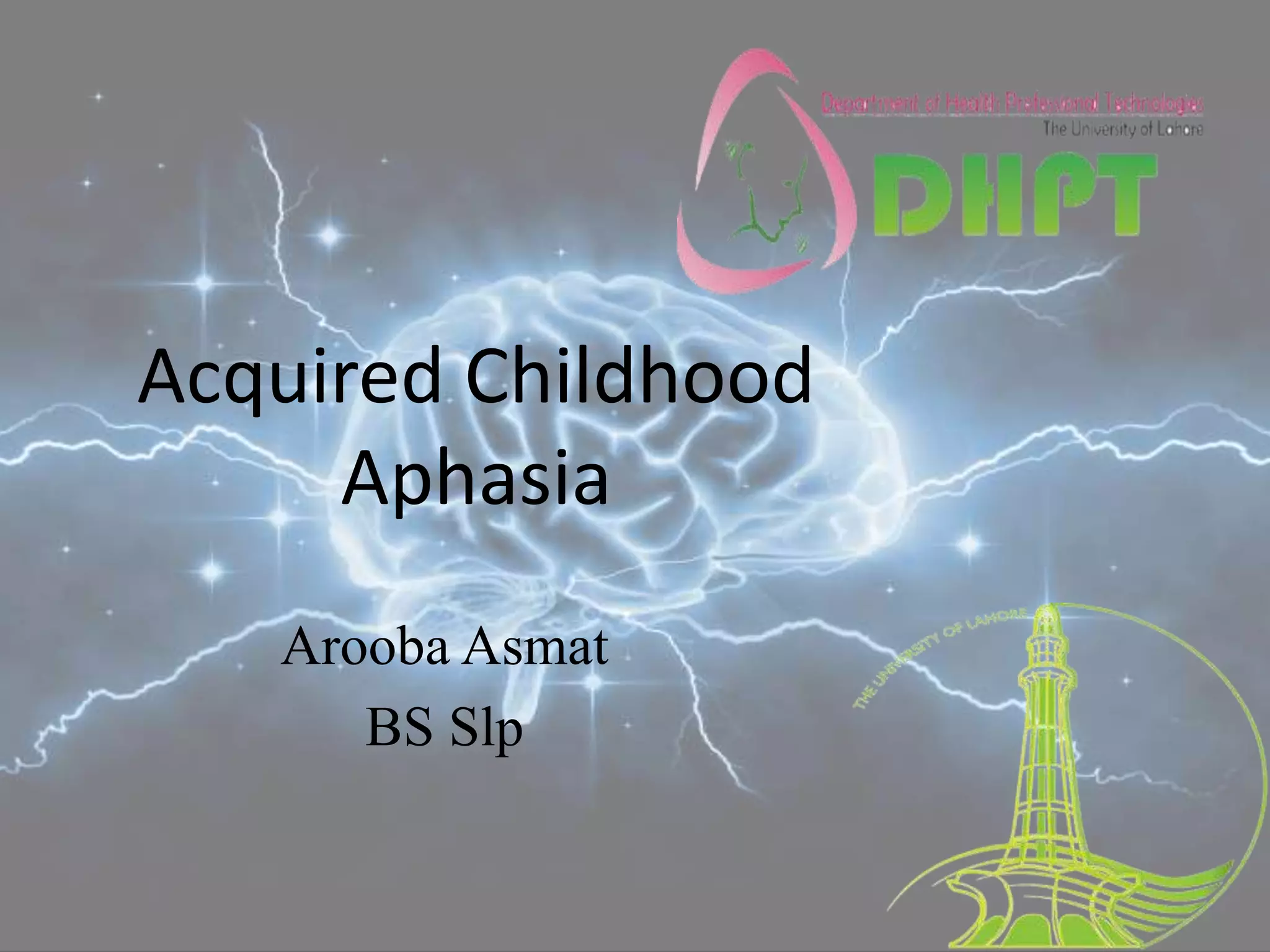 Acquired childhood aphasia | PPSX