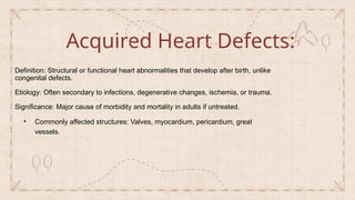 Acquired Heart Defects.Acquired Heart Defects: | PPTX