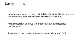 Acquired lacrimal disorders, DCR, DCT | PPTX