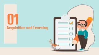 Acquisition & Learning.pptx