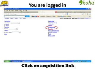 Acquisition module on koha integrated library system | PPTX