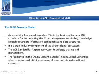 ACI ACRIS Semantic Model An Introduction v1.6 | PPTX