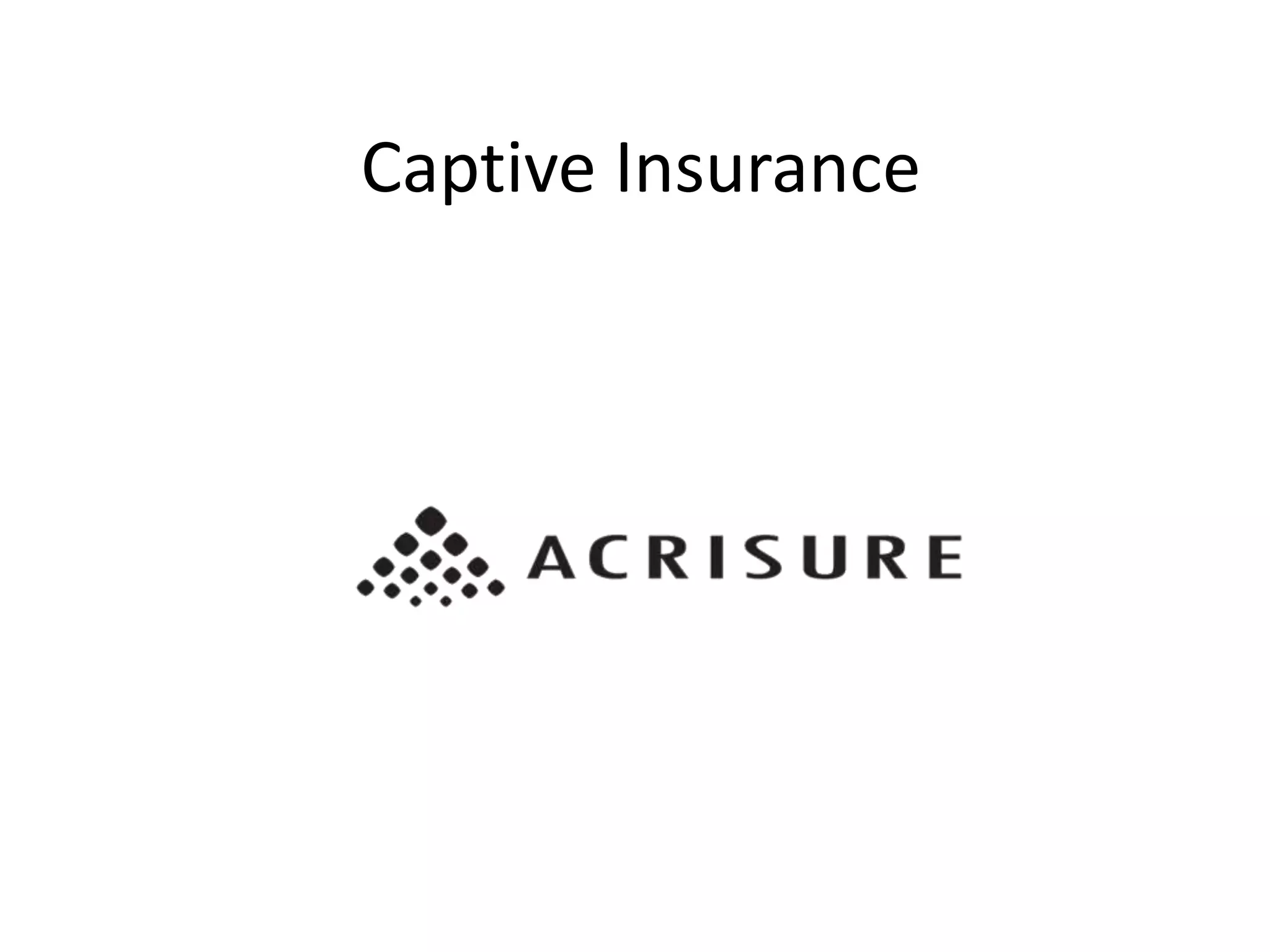 Acrisure Captive insurance | PPTX