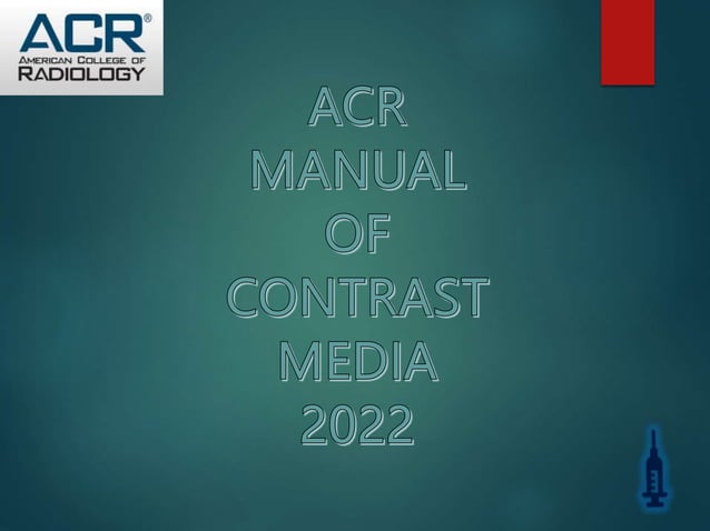 Contrast Media ACR guidelines 2022. | PPTX | Medical Tests | Medical Health