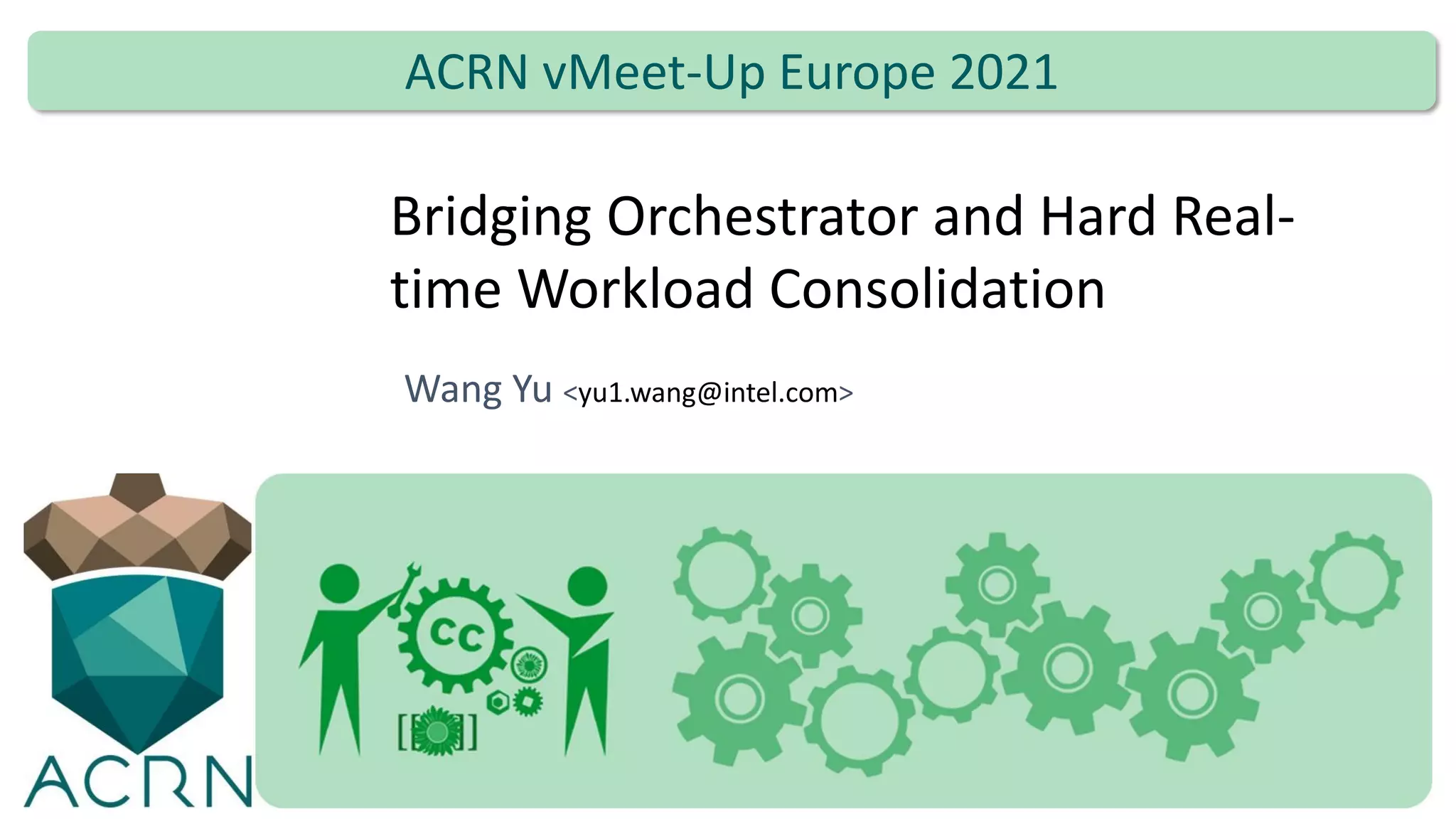 ACRN vMeet-Up EU 2021 - Bridging Orchestrator and Hard Realtime ...