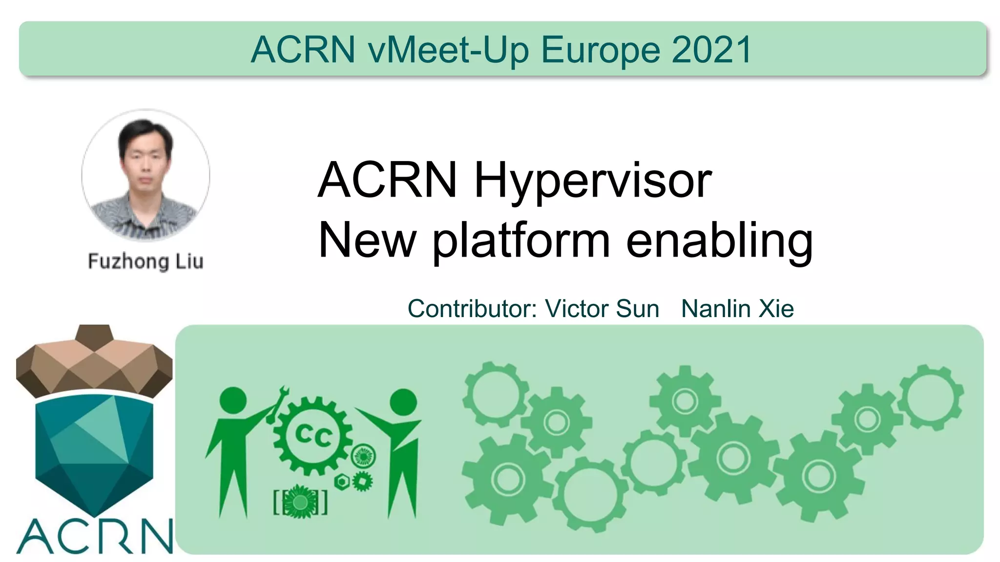 ACRN vMeet-Up EU 2021 - hypervisor new platform enabling | PDF