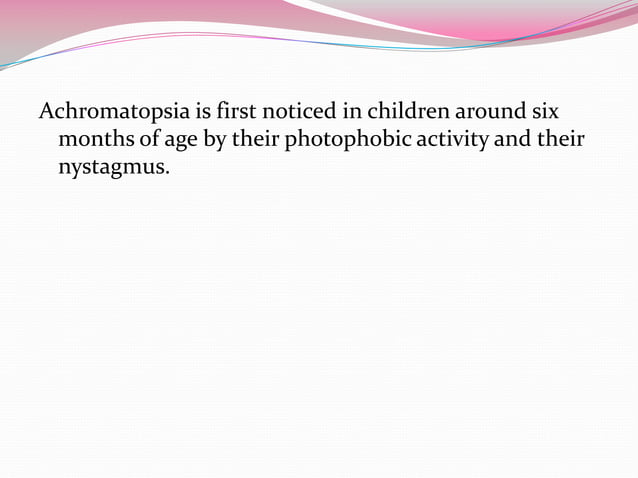 Acromatopsia | PPTX | Eye and Vision Conditions | Diseases and Conditions