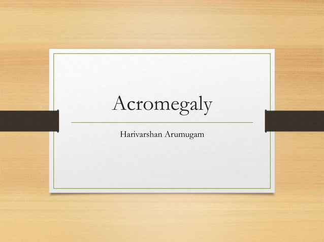 Acromegaly description causes treatment. | PPT