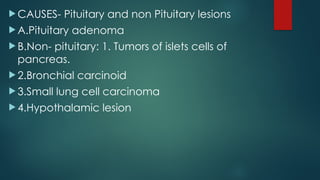 Acromegaly causes pathophysiology signs. | PPTX
