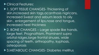 Acromegaly causes pathophysiology signs. | PPTX