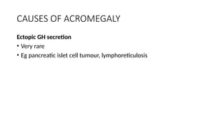 Acromegaly , causes, pathophysiology, mgt | PPTX