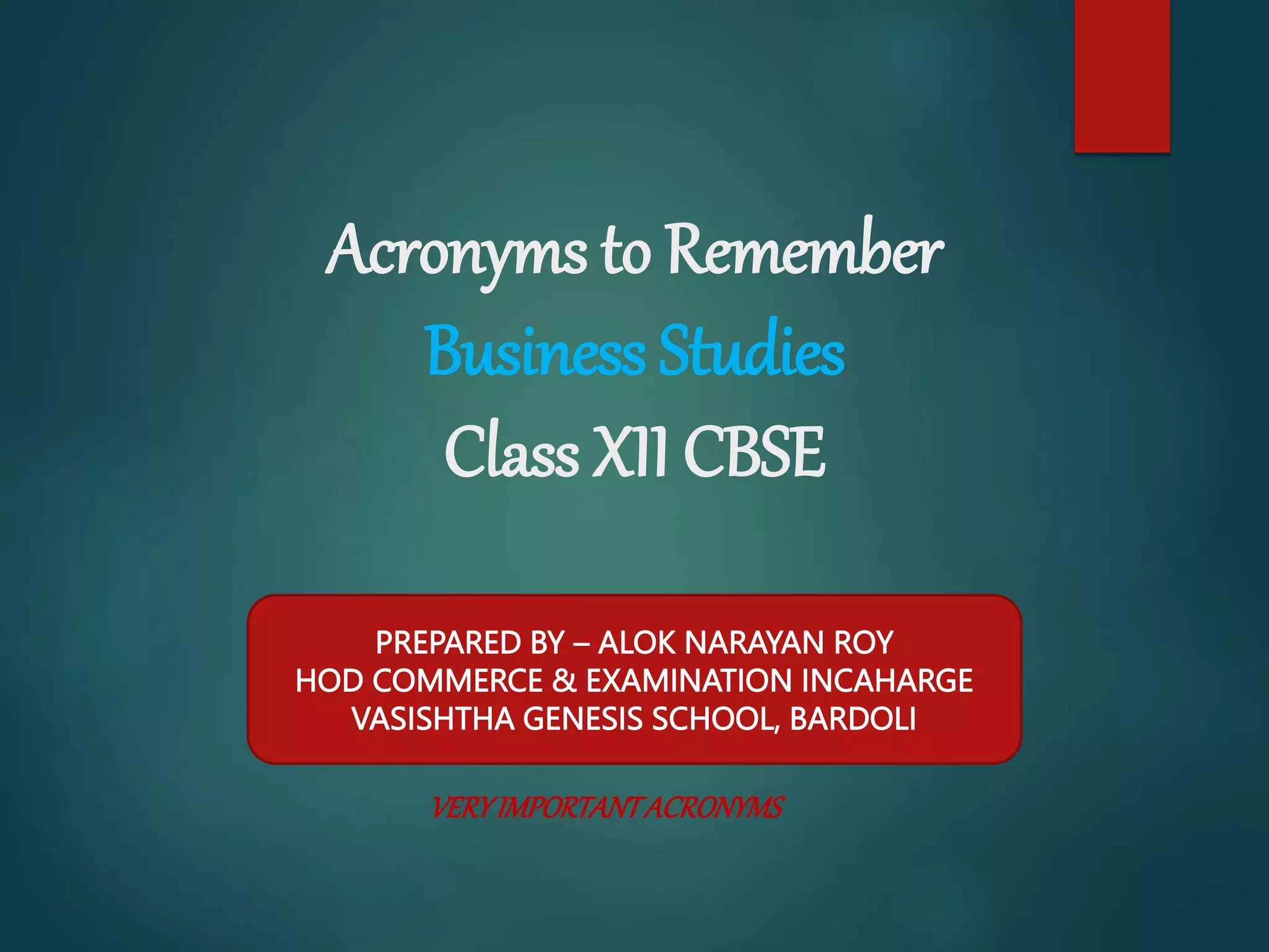 Acronyms Remember Business Studies ClassXII CBSE.pptx