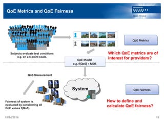 On QoE Metrics and QoE Fairness for Network & Traffic Management | PPT