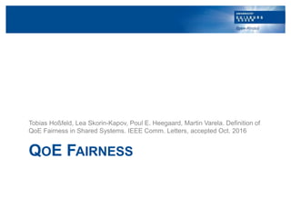 On QoE Metrics and QoE Fairness for Network & Traffic Management | PPT