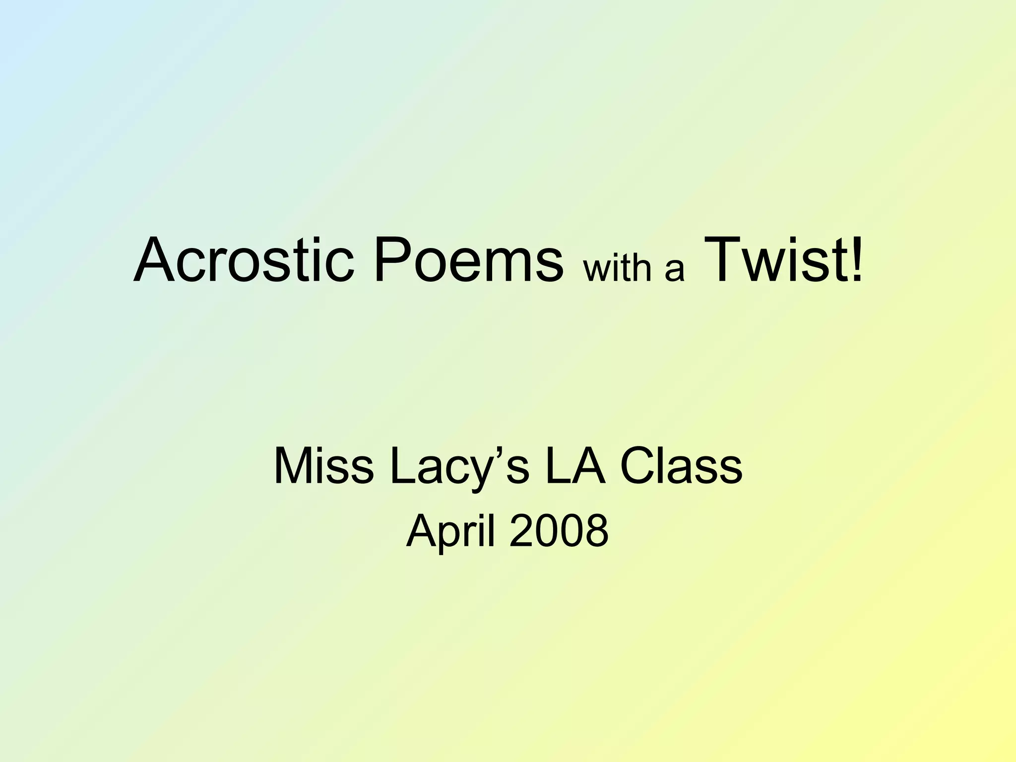 Acrostic Poems With A Twist!Web | PPT