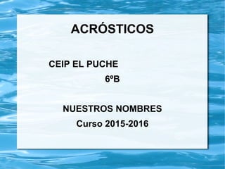 Acrosticos 6ºb nuestros nombres | PPT