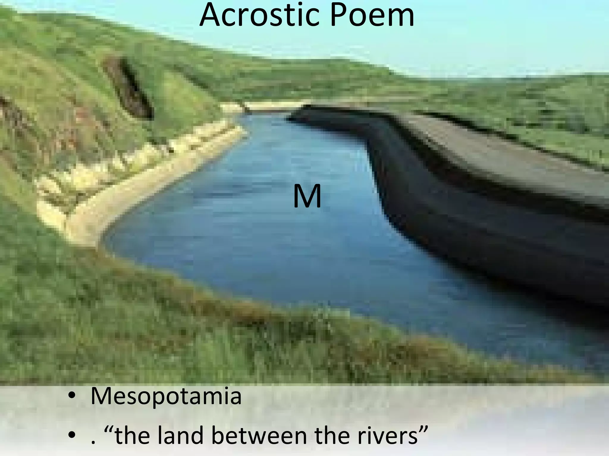 Acrostic Poem on Mesopotamia by Andrew Redmond | PPT