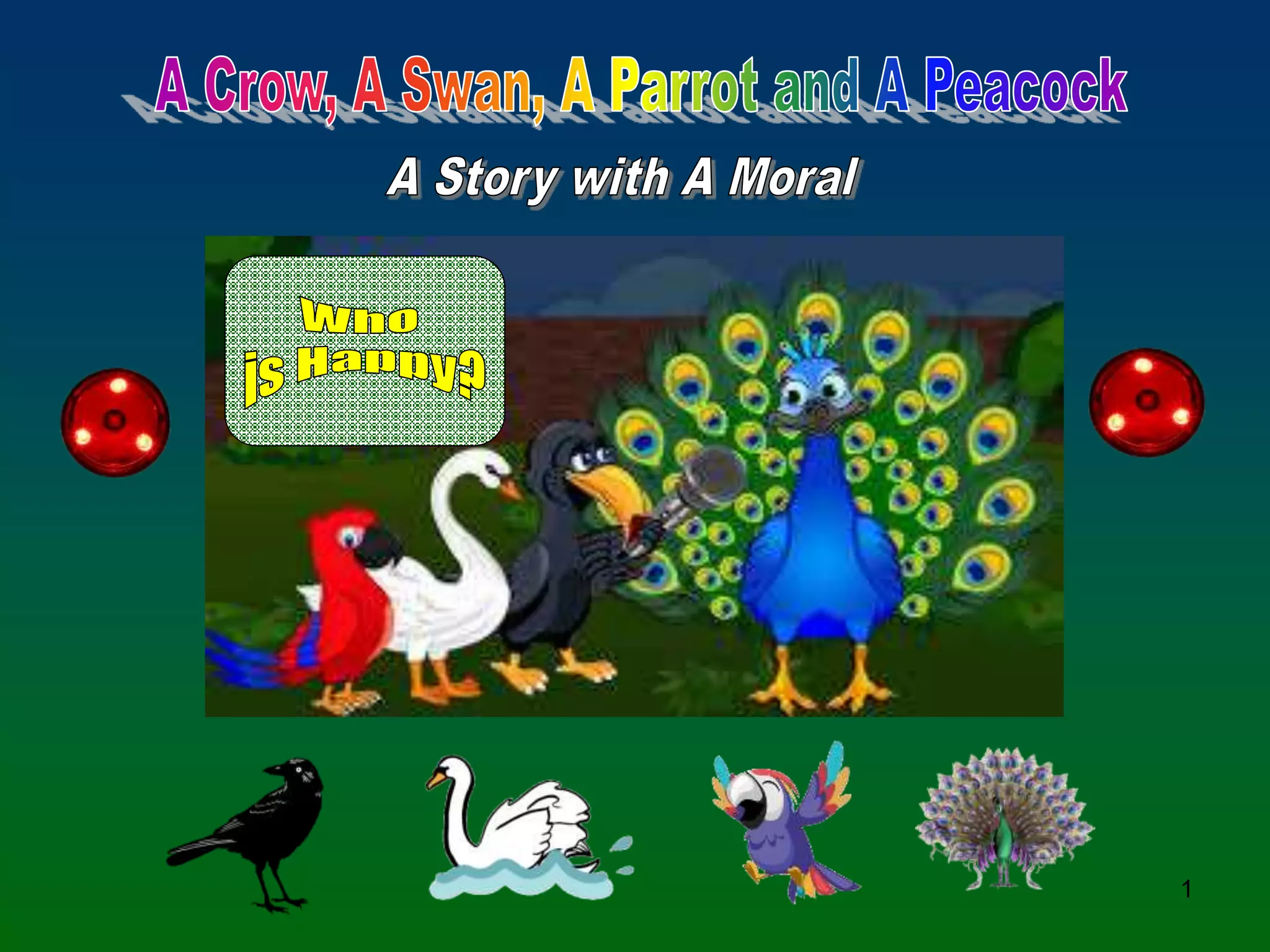 A Crow, A Swan, A Parrot and A Peacock - A Story with a Moral | PPT