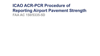 CALCULATION OF ACR-PCR OF RUNWAY PAVEMENT | PPTX