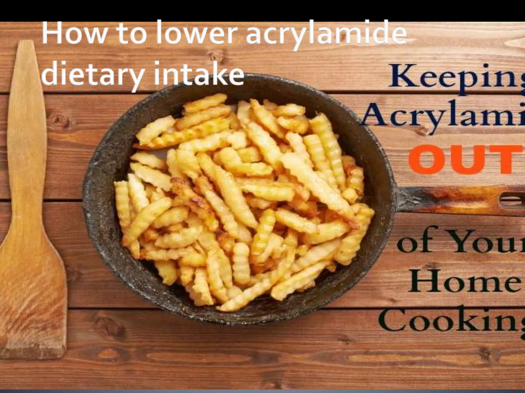 Acrylamides in foods | PPTX