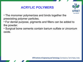 Unit 2 PPT notes for BME - Acrylic polymers.pptx