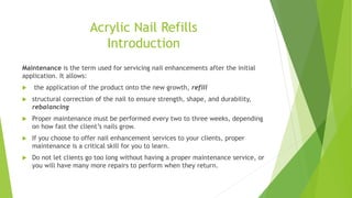 Acrylic refills nail extension enhancement | PPT