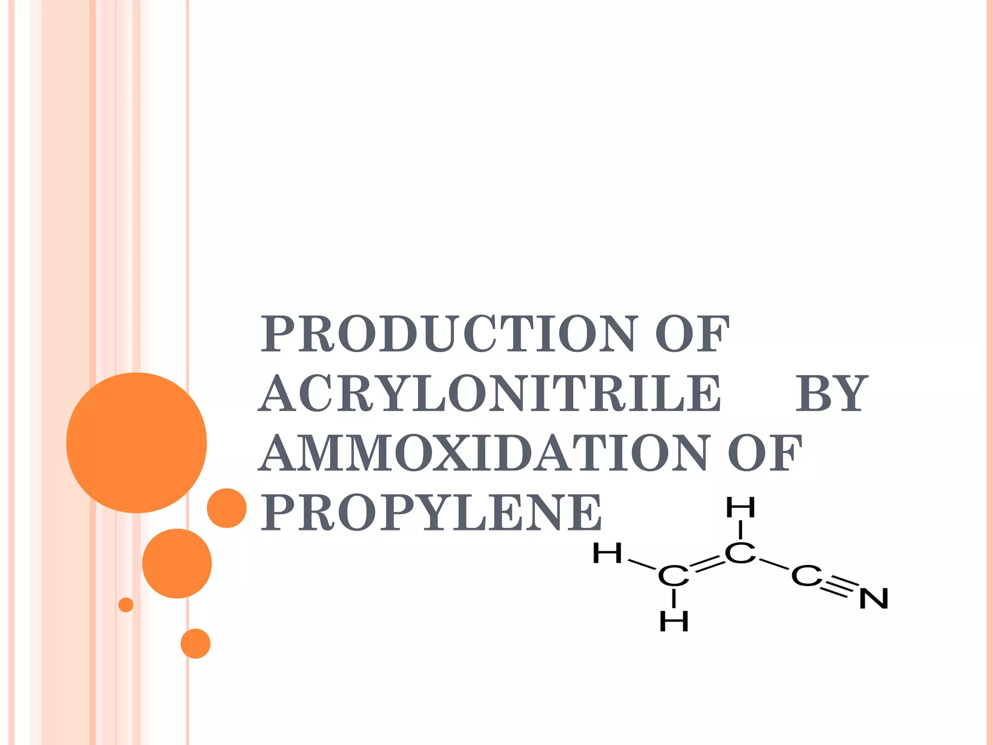 Production of Acrylonitrile from the ammoxidation of propylene | PPT