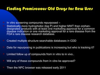Finding promiscuous old drugs for new uses | PPT