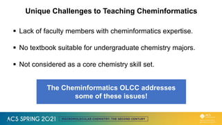 Cheminformatics Online Chemistry Course (OLCC): A Community Effort to Introduce Cheminformatics ...