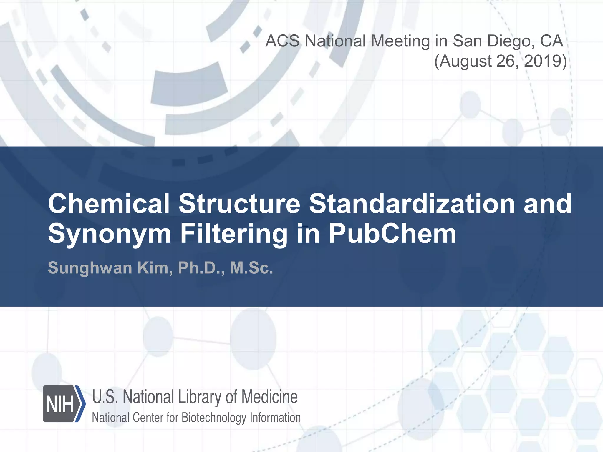 Chemical Structure Standardization and Synonym Filtering in PubChem | PPT