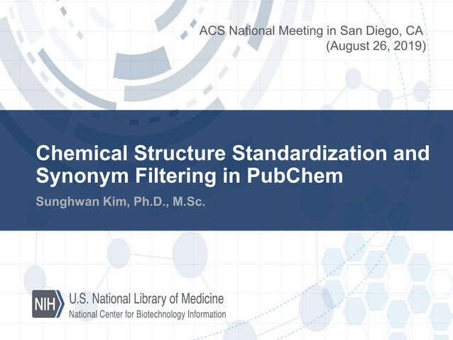 Chemical Structure Standardization and Synonym Filtering in PubChem | PPT