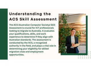 ACS Australia Skill Assessment - your path to ICT Success in Australia | PPTX