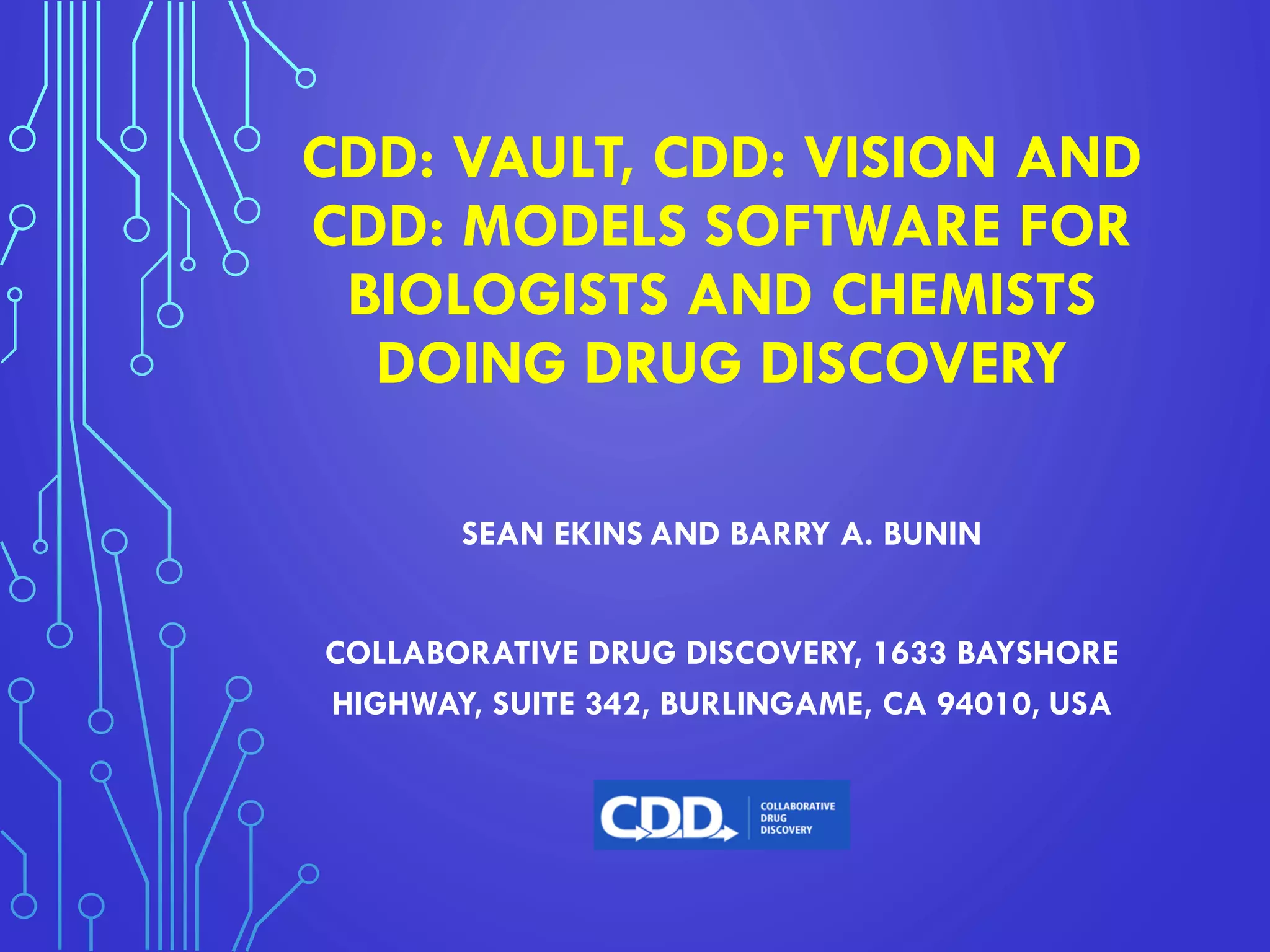 CDD: Vault, CDD: Vision and CDD: Models software for biologists and ...