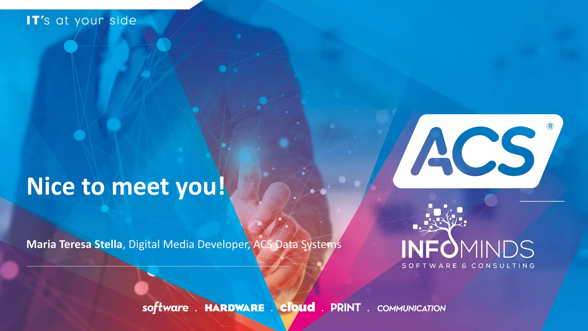 ACS Data Systems - IT's at your side! | PPT