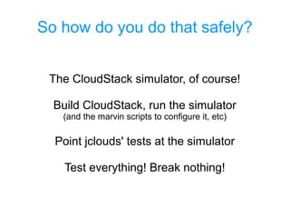 CloudStack, jclouds and Whirr! | PPT