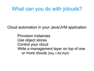CloudStack, jclouds and Whirr! | PPT