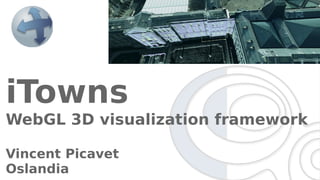 Act 00085 i towns, nouveau framework pour la visualisation 3d web | PPT
