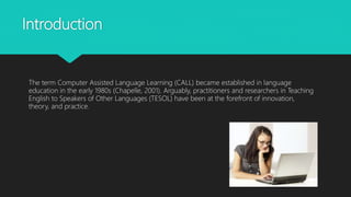 Act 1.11 From Computer Assisted Language Learning (CALL) to Mobile Assisted Language Use (MALU ...