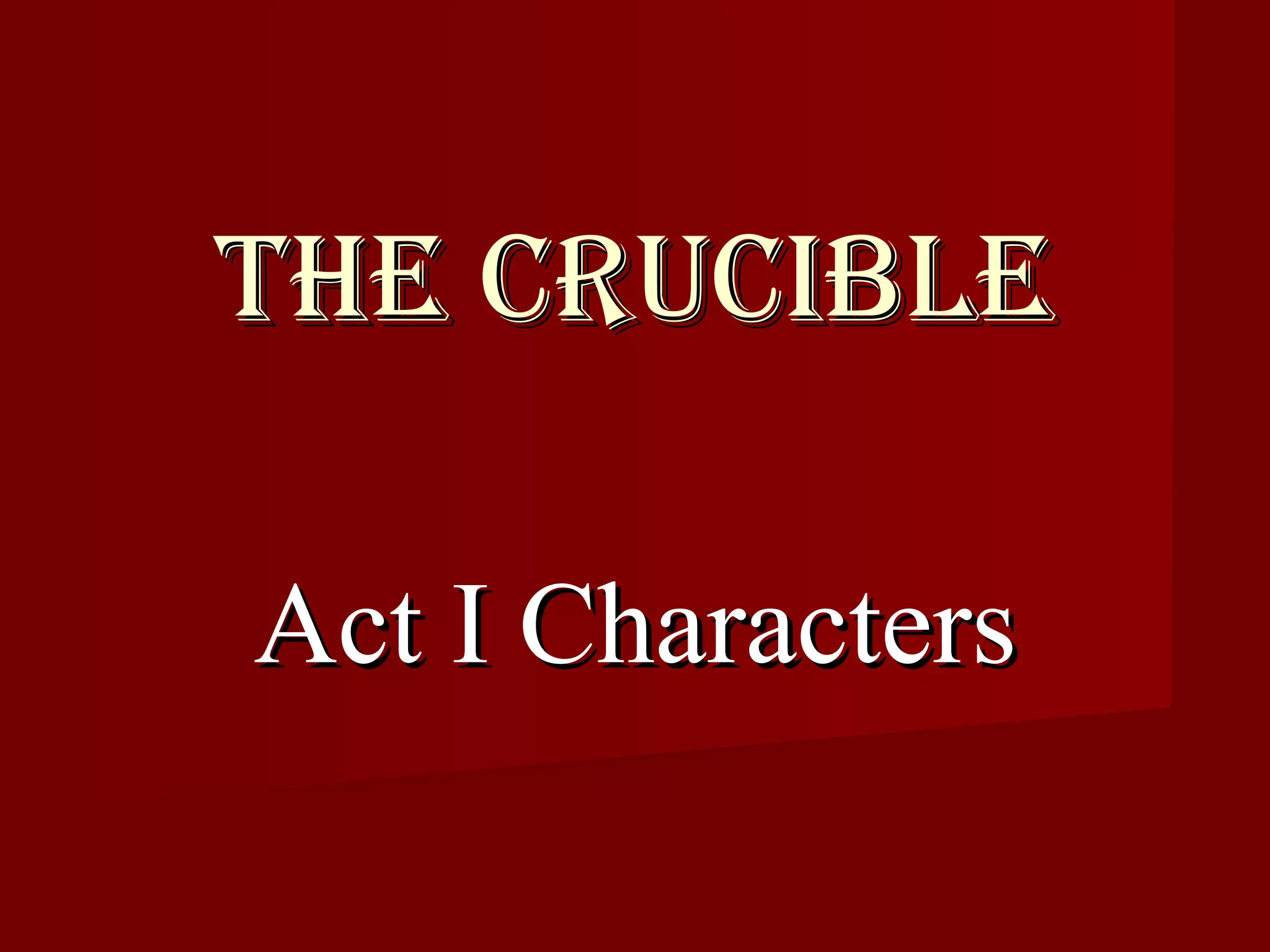 The Crucible Act 1 Characters | PPT