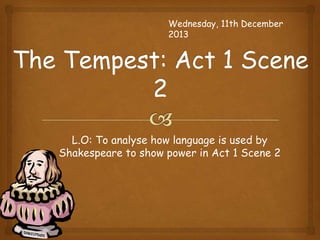 Exploration of language in Act 1 Scene 2 of The Tempest | PPTX