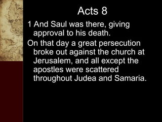 Acts chapter 8 - Persecution, Evangelization and Conversion | PPT