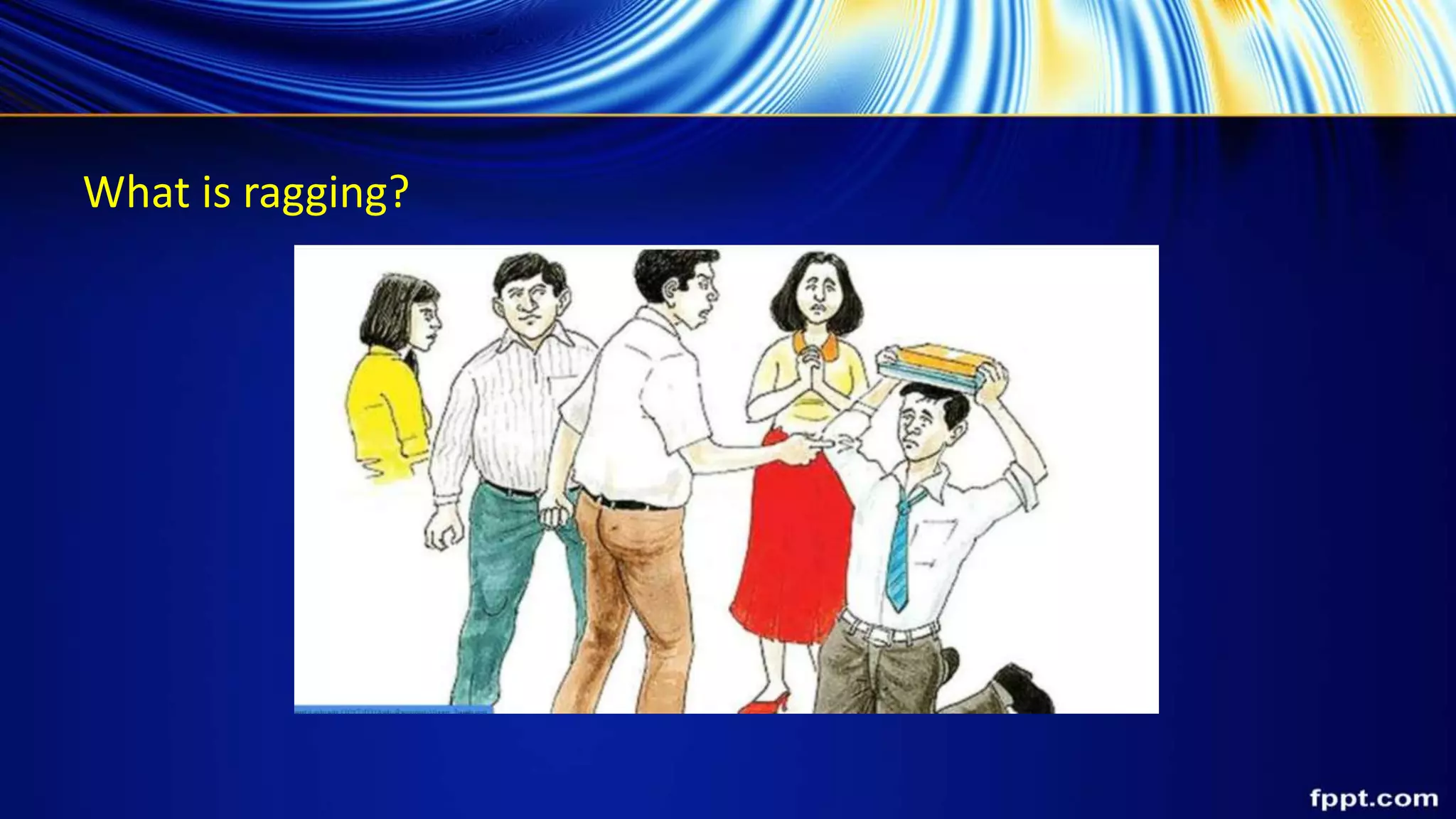 ACT AGAINST RAGGING.pptx