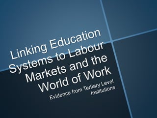 Linking Education Systems to Labour Markets and the World of Work ...