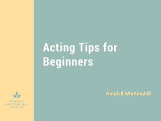 Acting Tips for Beginners | PDF