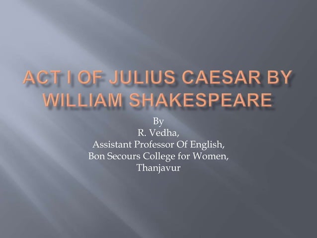 Act i of julius caesar by william shakespeare | PPTX