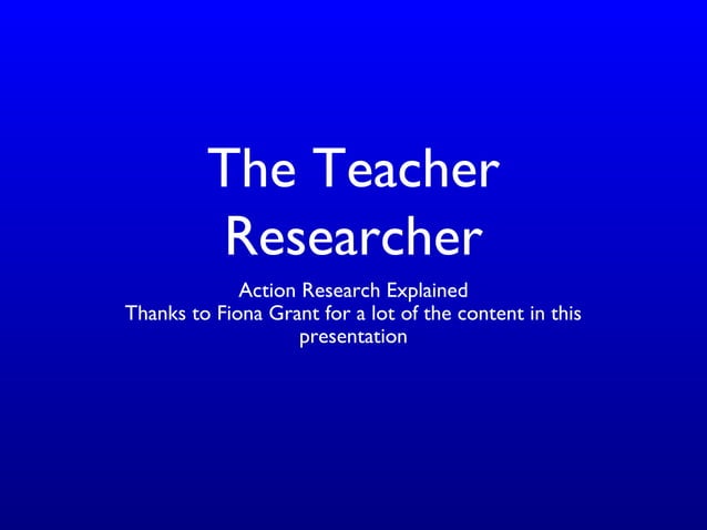 Action research-for-teachers | PPT | Educational Assessment | Education