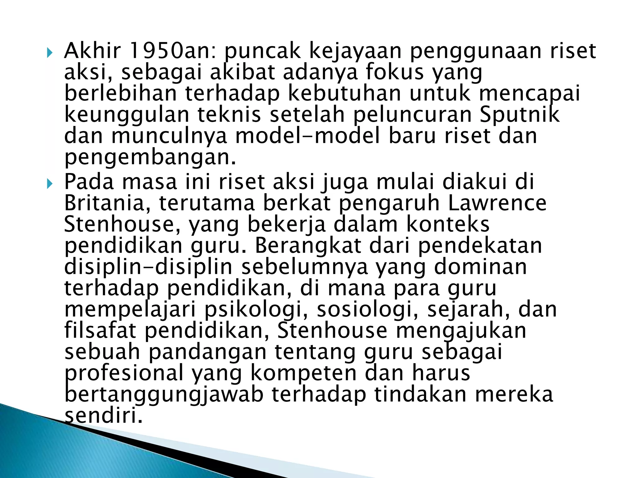 RISET AKSI: SEJARAH, PERKEMBANGAN, DAN POSISINYA DALAM PARADIGMA PENELITIAN | PPTX