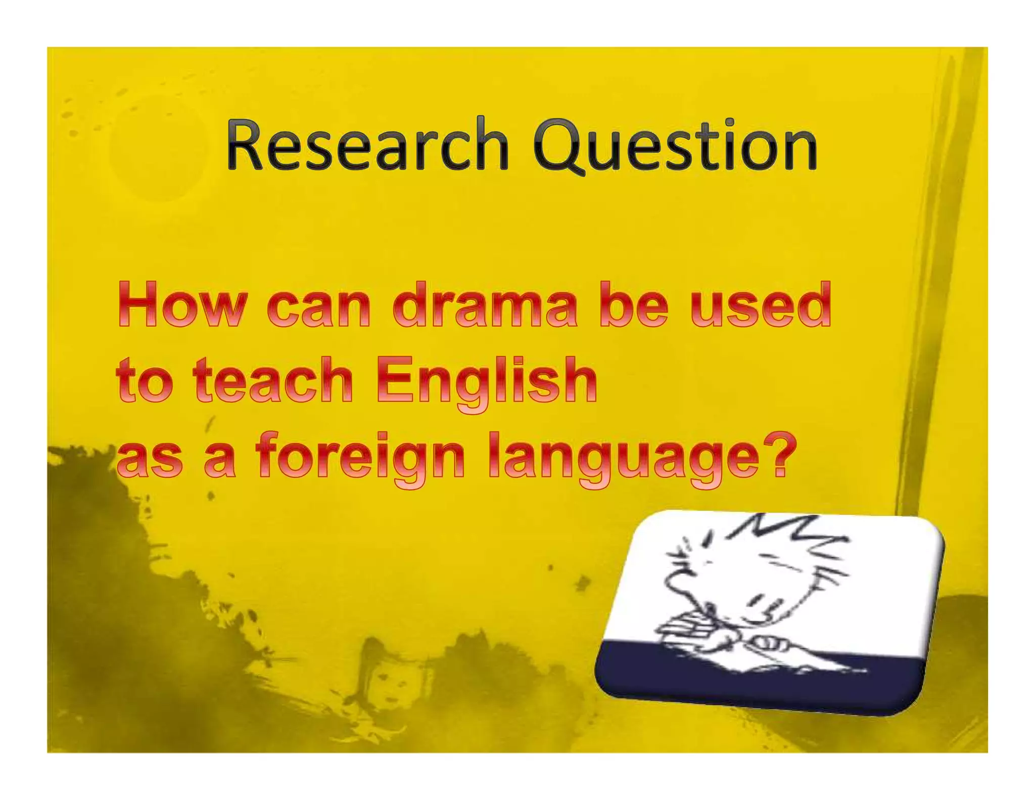 TEACHING ENGLISH THROUGH DRAMA BY CAROL MIRANDA AND RONALD PRADO | PPT