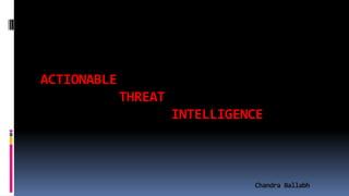 Actionable Threat Intelligence | PPT